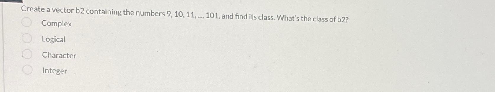 Solved Create a vector b 2 ﻿containing the numbers | Chegg.com