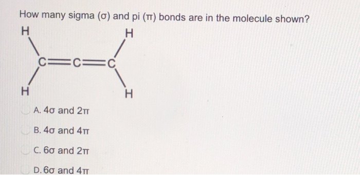 Solved How many sigma (o) and pi (TT) bonds are in the | Chegg.com