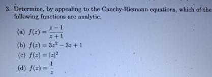 Solved Determine, by appealing to the Cauchy-Riemann | Chegg.com
