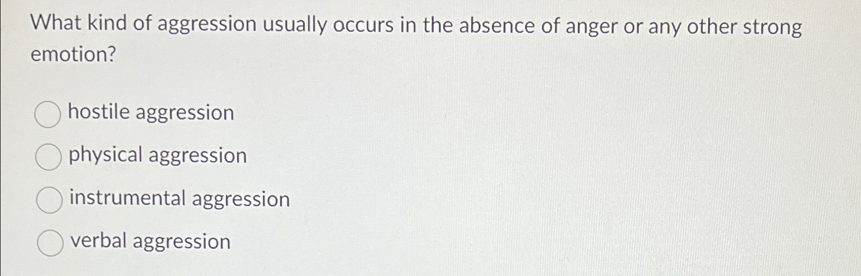 Solved What kind of aggression usually occurs in the absence | Chegg.com