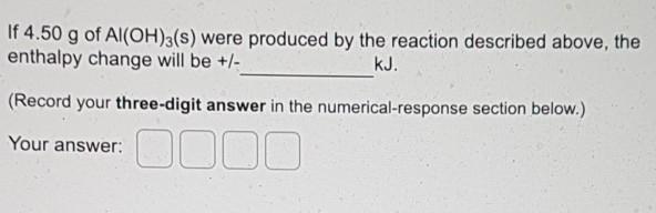 Solved Al4C3(s) + 12 H2O(l) - 4 Al(OH)3(s) + 3 CHA(9) AH = - | Chegg.com