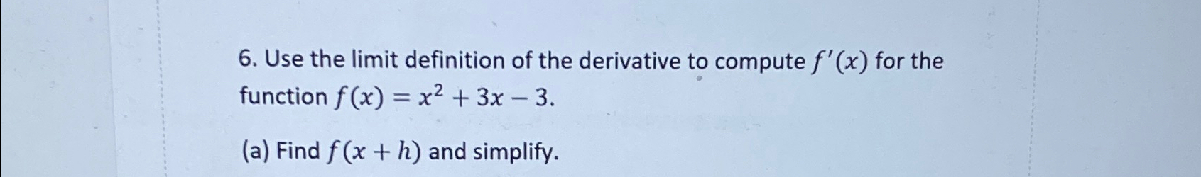 Solved Use the limit definition of the derivative to compute | Chegg.com