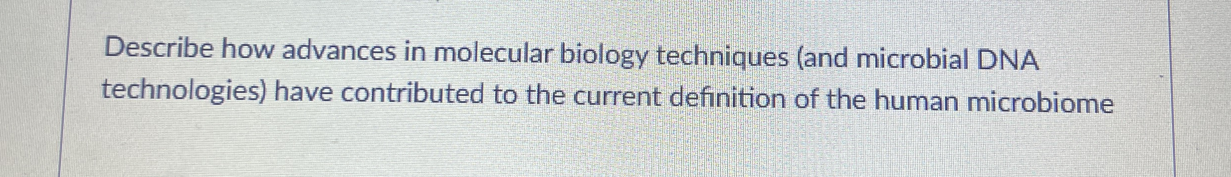 Solved Describe how advances in molecular biology techniques | Chegg.com