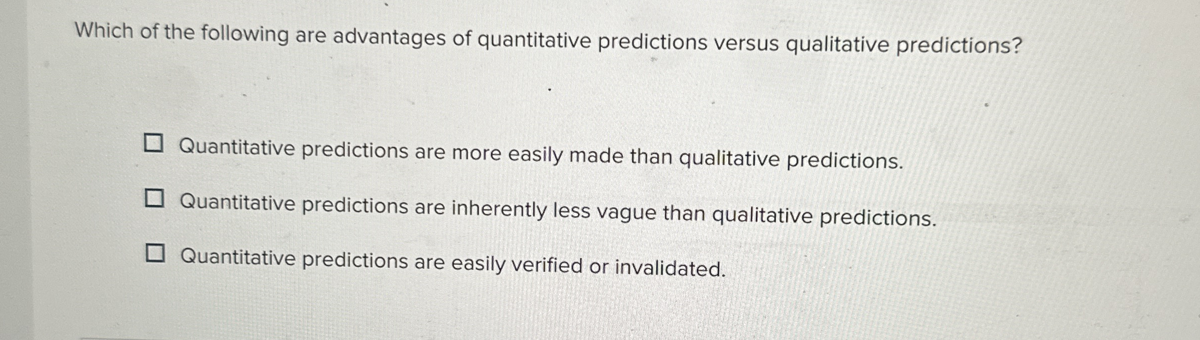 Solved Which of the following are advantages of quantitative | Chegg.com