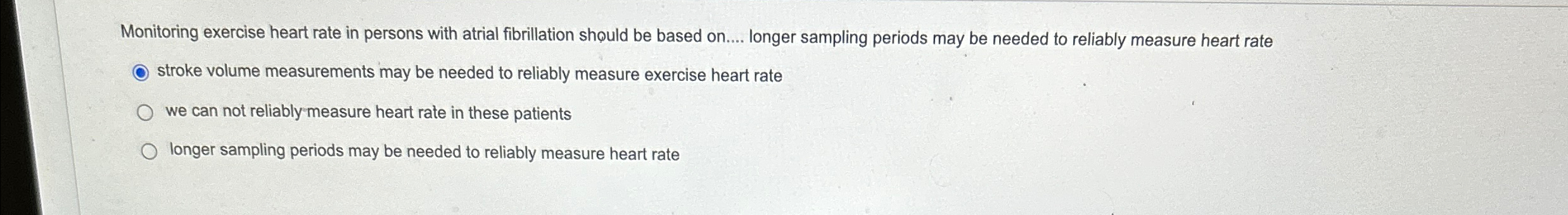 Solved Monitoring exercise heart rate in persons with atrial | Chegg.com