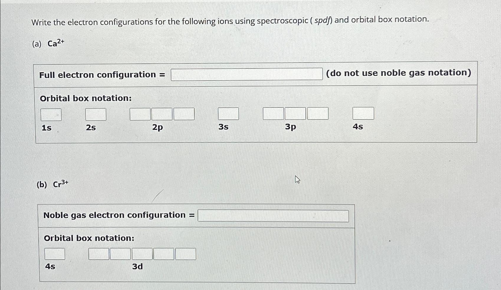 Solved Write the electron configurations for the following | Chegg.com