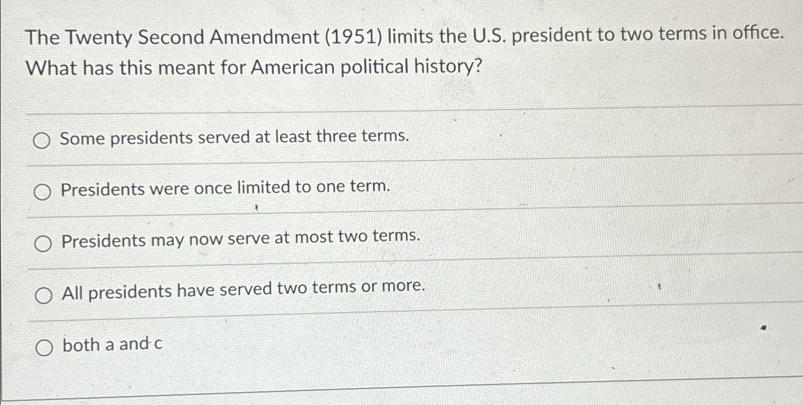 Solved The Twenty Second Amendment (1951) ﻿limits the U.S. | Chegg.com