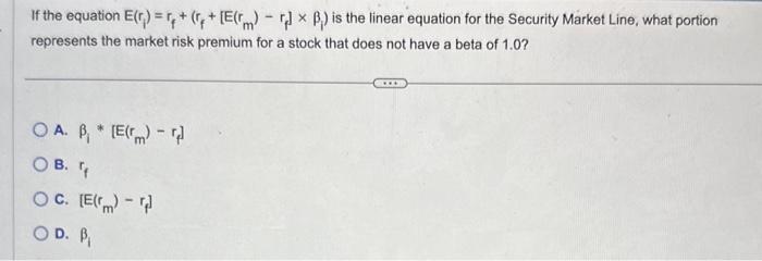 Solved If the equation E(rp)=rf+(rf+[E(rm)−rf]×βf) is the | Chegg.com