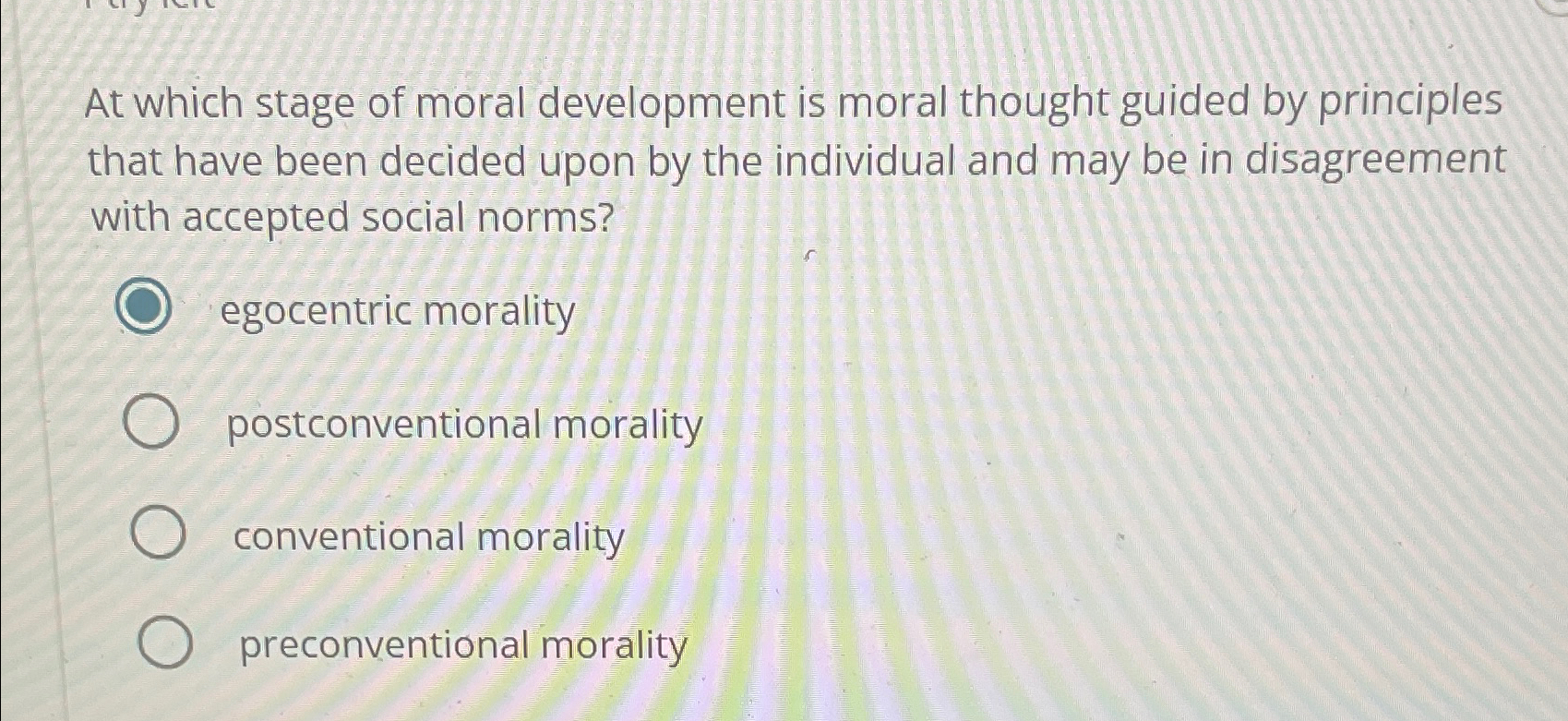 Solved At which stage of moral development is moral thought | Chegg.com