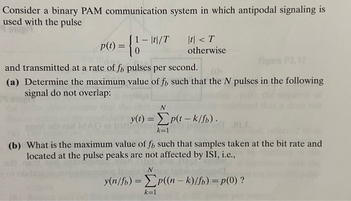 Solved Consider a binary PAM communication system in which | Chegg.com