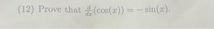 Solved dxd(cos(x))=−sin(x) | Chegg.com