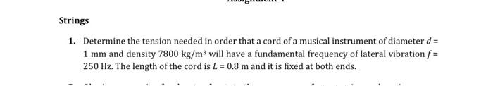 Solved Strings 1. Determine the tension needed in order that | Chegg.com