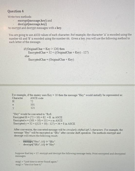 Solved a Question 4 Write two methods encrypt(message.key) | Chegg.com