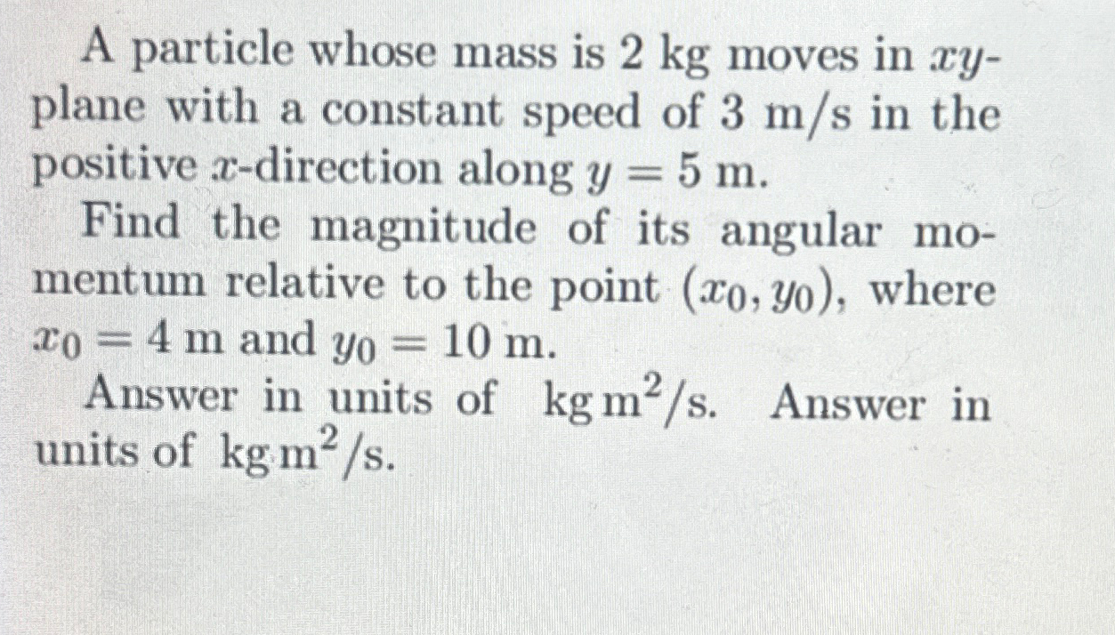 Solved A particle whose mass is 2kg ﻿moves in xy ﻿plane with | Chegg.com