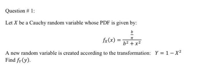 Solved Question #1: п Let X be a Cauchy random variable | Chegg.com