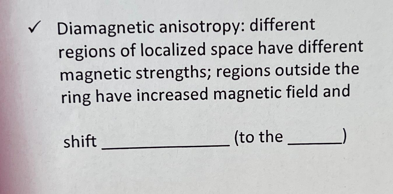 Solved Diamagnetic anisotropy: different regions of | Chegg.com