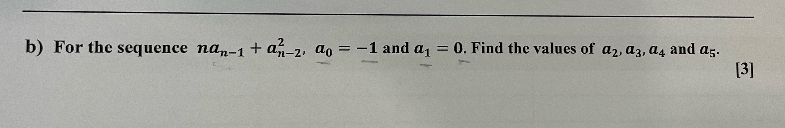Solved b) ﻿For the sequence nan-1+an-22,a0=-1 ﻿and a1=0. | Chegg.com