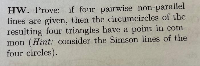 HW. Prove: if four pairwise non-parallel lines are | Chegg.com