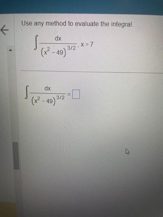 Solved Use any method to evaluate the integral. | Chegg.com