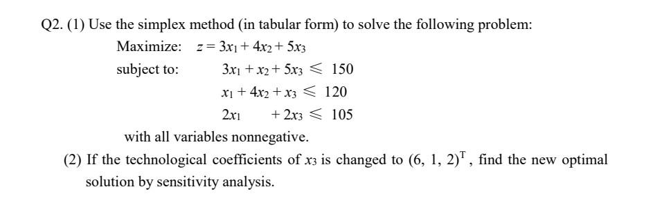 Solved Q2. (1) Use the simplex method (in tabular form) to | Chegg.com