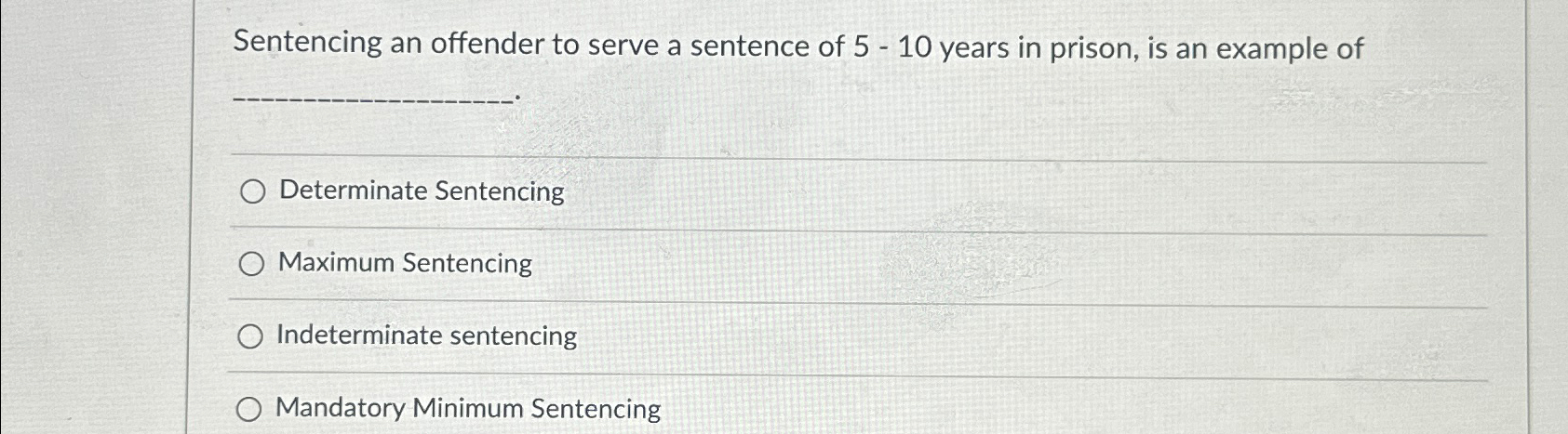 Solved Sentencing an offender to serve a sentence of 5-10 | Chegg.com