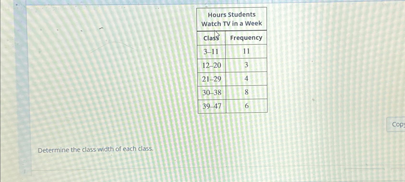 Solved \table[[\table[[Hours Students],[Watch TV in a | Chegg.com
