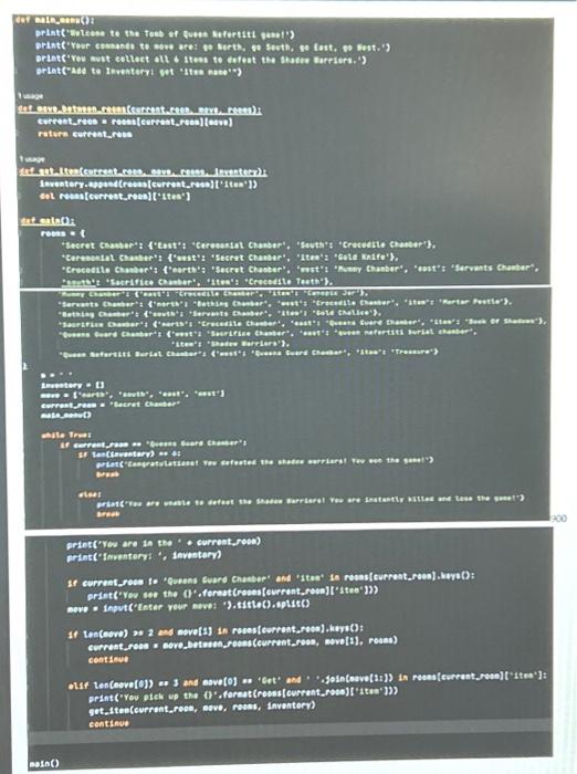 Solved I am creating a text based game in Python. My code is | Chegg.com
