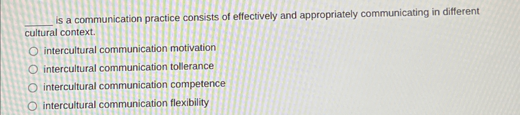 Solved is a communication practice consists of effectively | Chegg.com