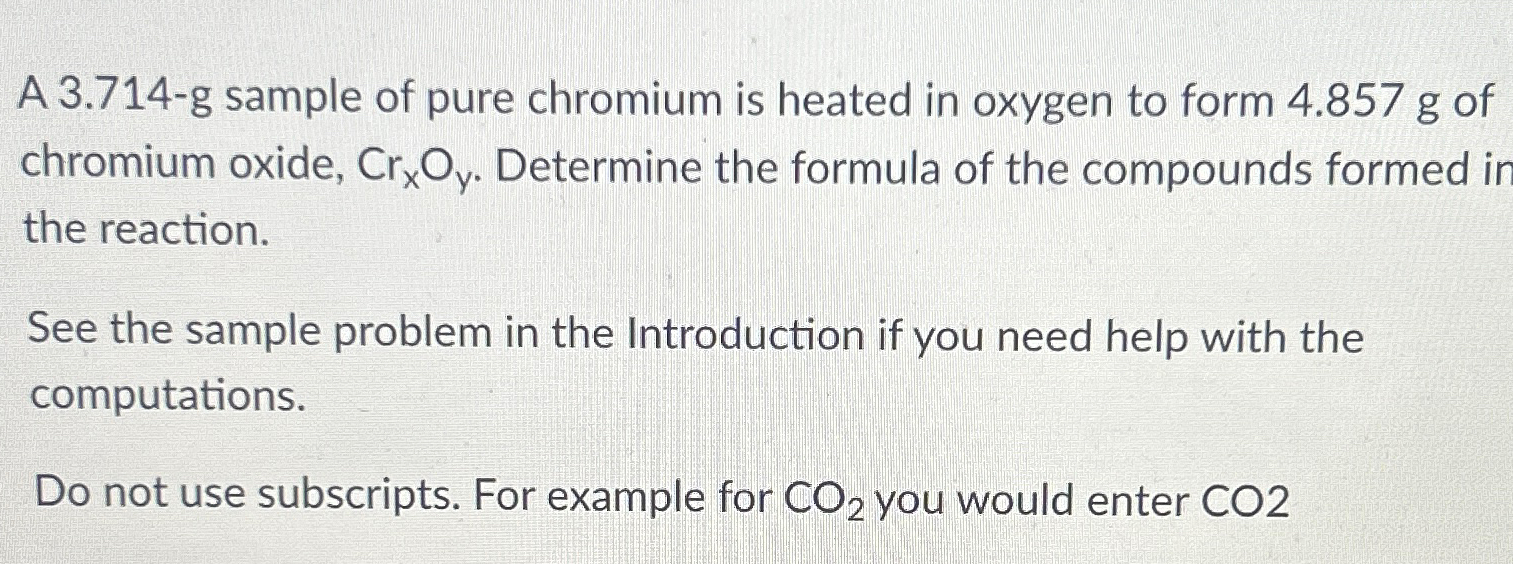 Solved A 3.714-g sample of pure chromium is heated in oxygen | Chegg.com