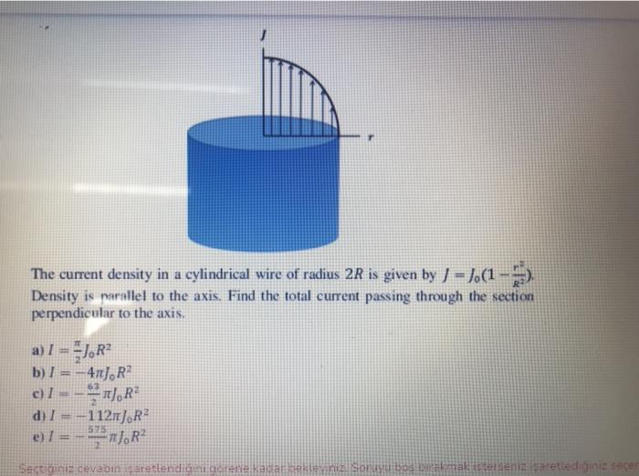 Solved The current density in a cylindrical wire of radius | Chegg.com