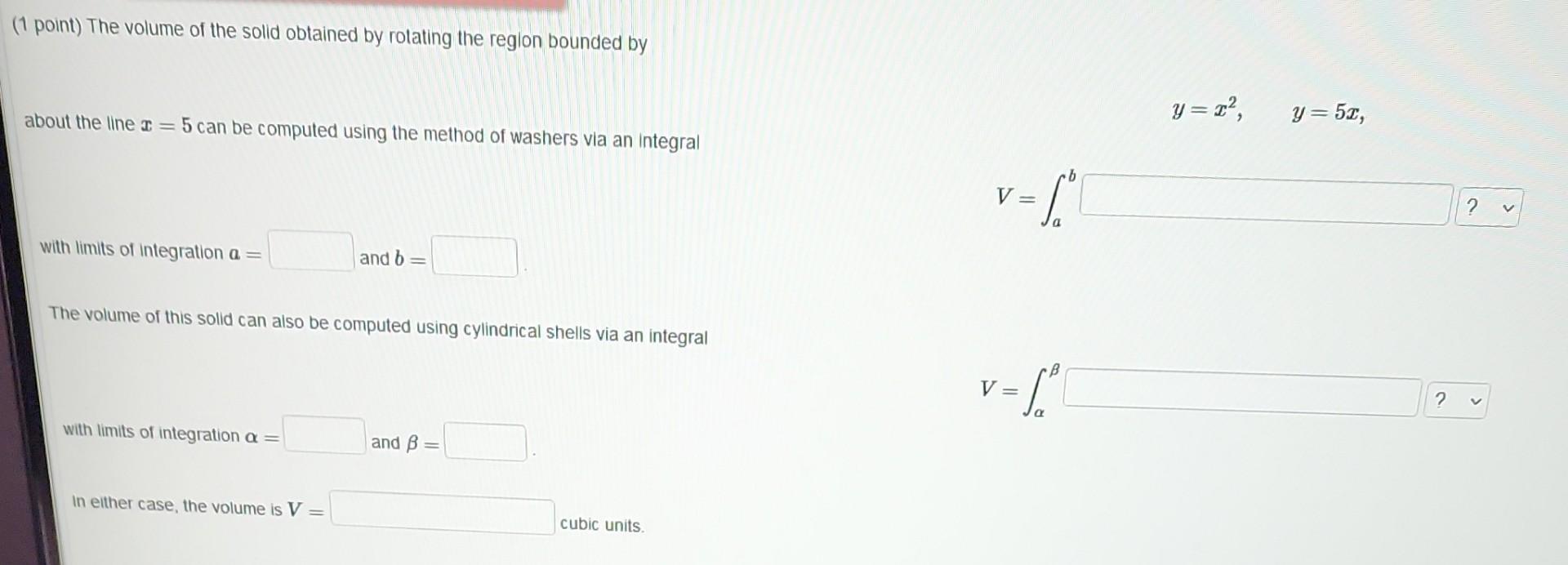 Solved (1 point) The volume of the solid obtained by | Chegg.com