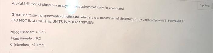 Solved A 3-fold dilution of plasma is assay | Chegg.com
