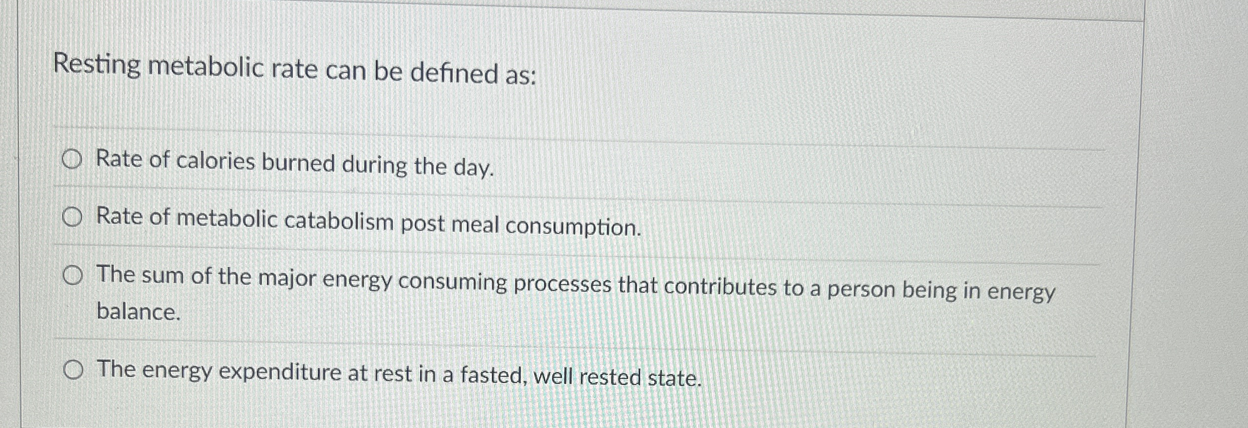 Solved Resting metabolic rate can be defined as:Rate of | Chegg.com