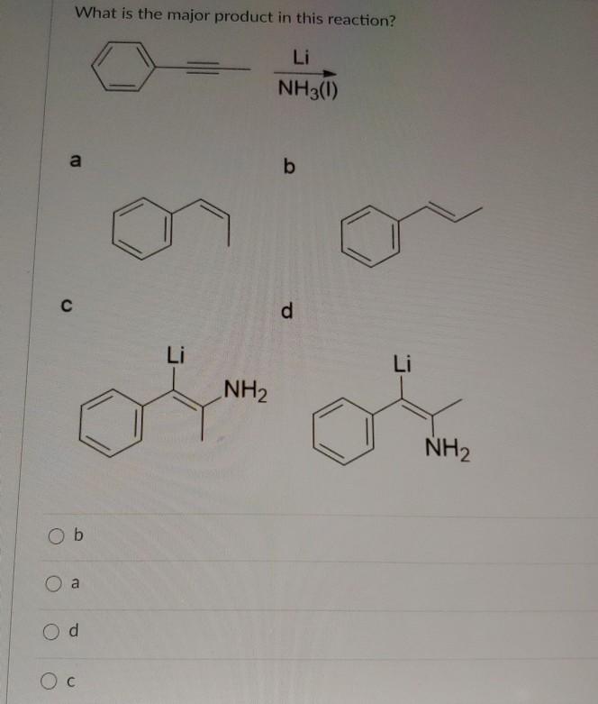 Solved What is the major product in this reaction? Li NH3(1) | Chegg.com