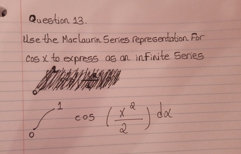 Solved Question 13. Use the MacLaurin Series representation | Chegg.com