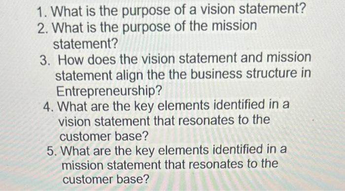Solved 1. What is the purpose of a vision statement? 2. What | Chegg.com