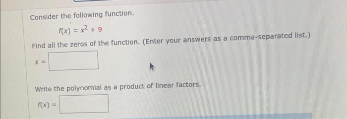 Solved Consider the following function. f(x)=x2+9 Find all | Chegg.com