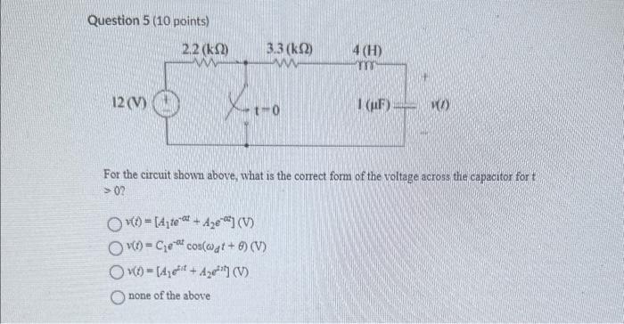 Solved Question 5 (10 points) For the circuit shown above, | Chegg.com