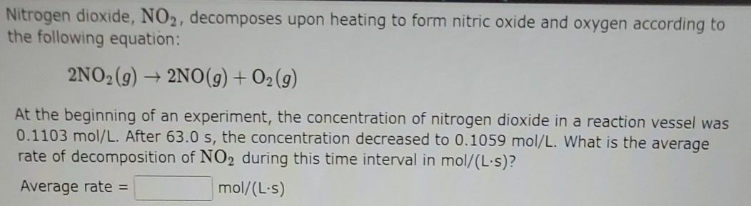 Solved Nitrogen dioxide, NO2, decomposes upon heating to | Chegg.com