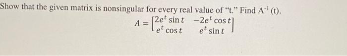 Solved Show that the given matrix is nonsingular for every | Chegg.com