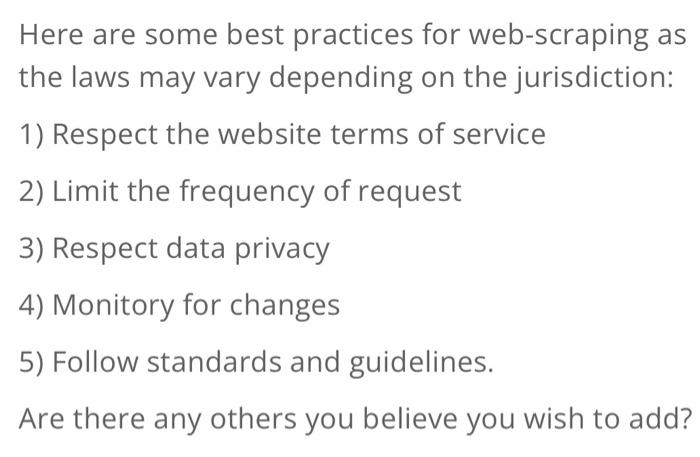 Solved Here are some best practices for web-scraping as the | Chegg.com