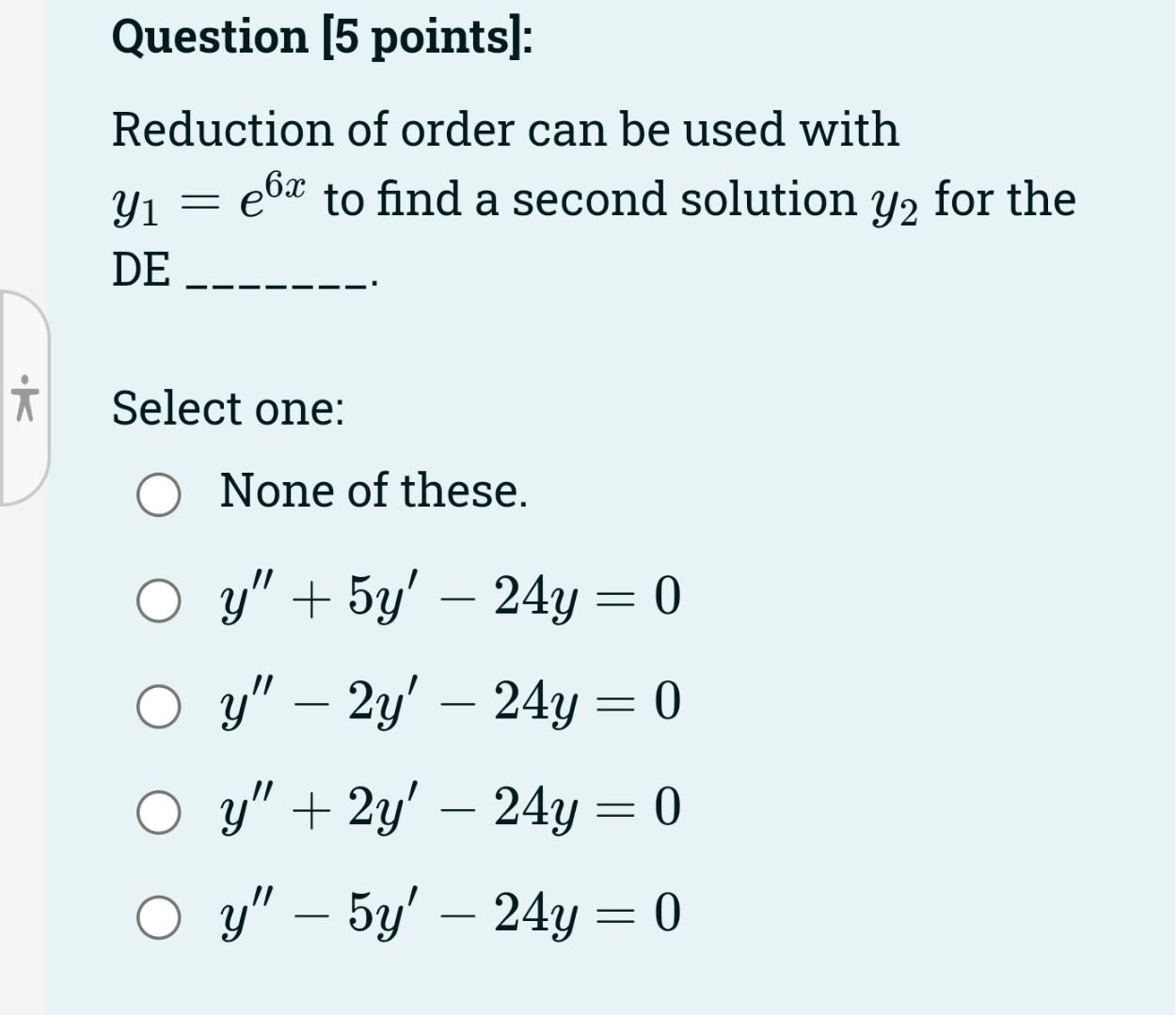 Solved Question [5 points]: Reduction of order can be used | Chegg.com