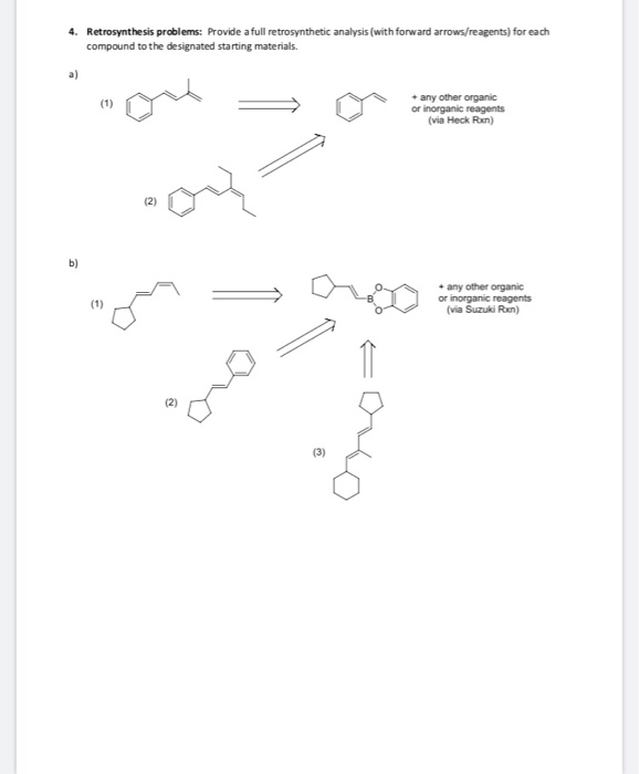 Solved 4. Retrosynthesis problems: Provide a full | Chegg.com