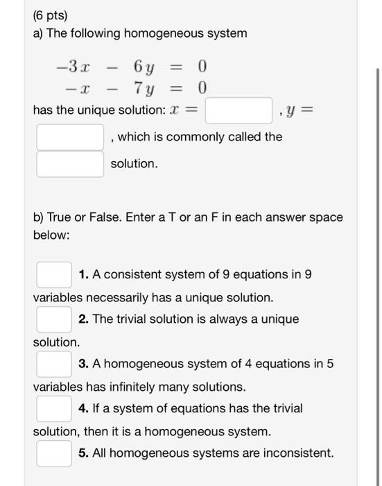 Solved (6 pts) a) The following homogeneous system | Chegg.com