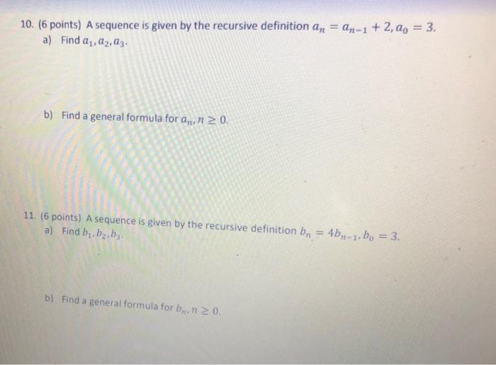 Solved 10. (6 points) A sequence is given by the recursive | Chegg.com
