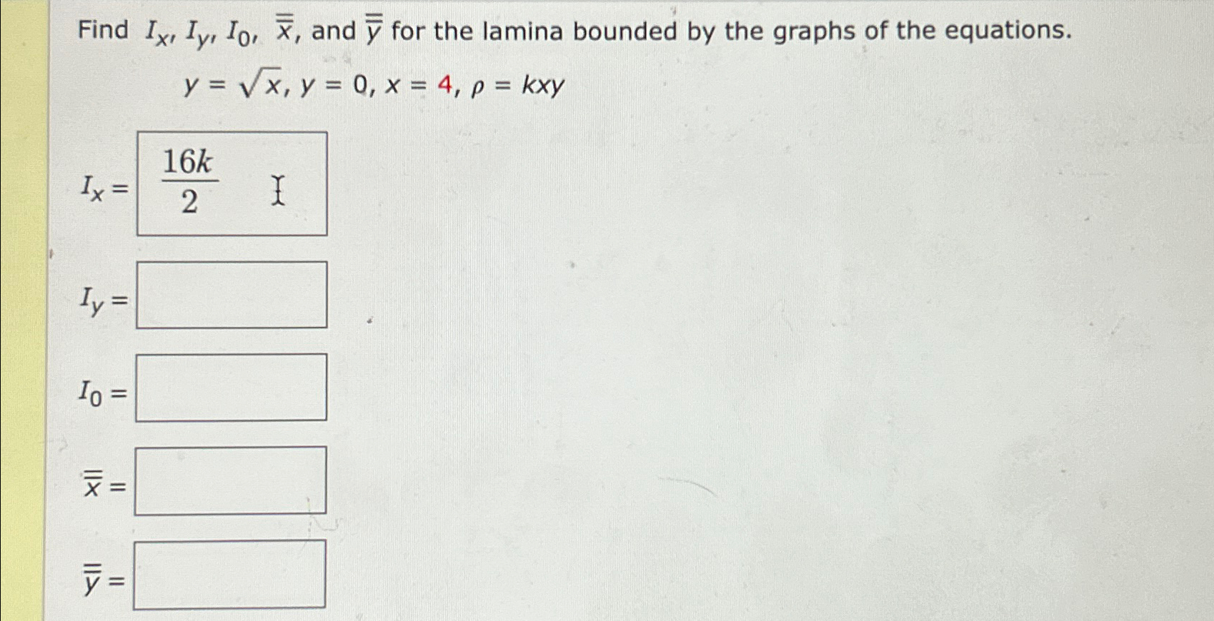 Solved Find Ix,Iy,I0,bar (x‾), ﻿and ?bar (?bar (y)) ﻿for the | Chegg.com