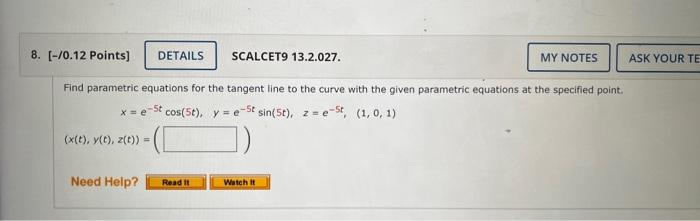 Solved [-/0.12 Points] SCALCET9 13.2.027. Find parametric | Chegg.com