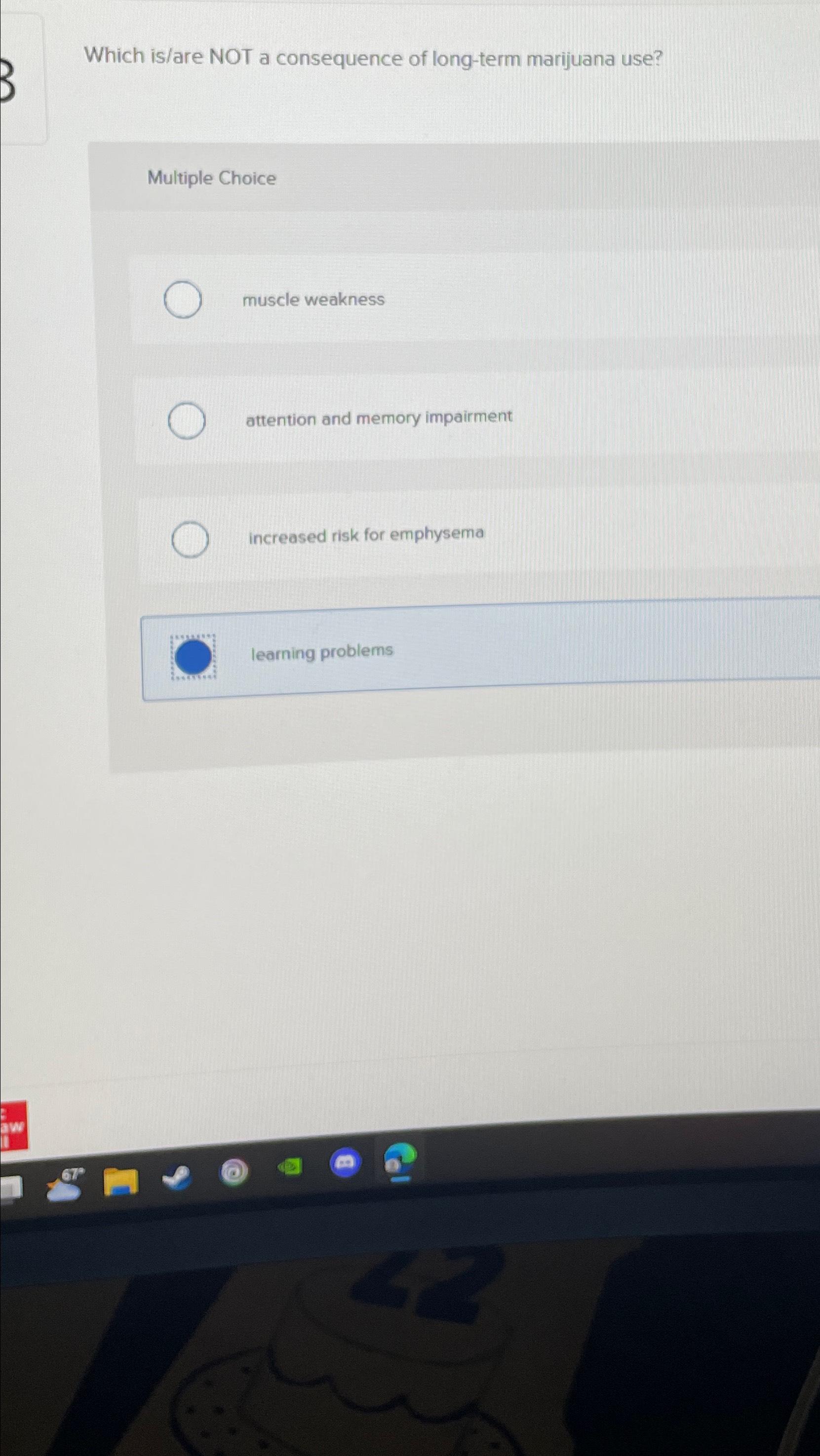 Solved Which is/are NOT a consequence of long-term marijuana | Chegg.com