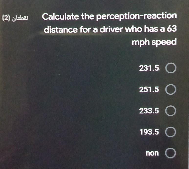 Solved نقطتان (2) Calculate the perception-reaction distance | Chegg.com