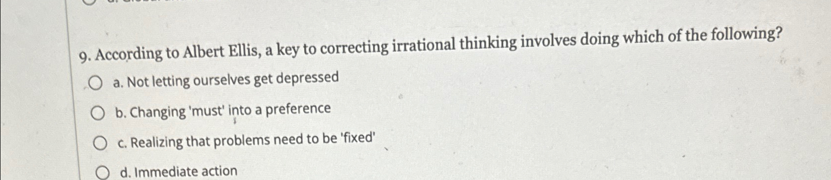 Solved According to Albert Ellis, a key to correcting | Chegg.com